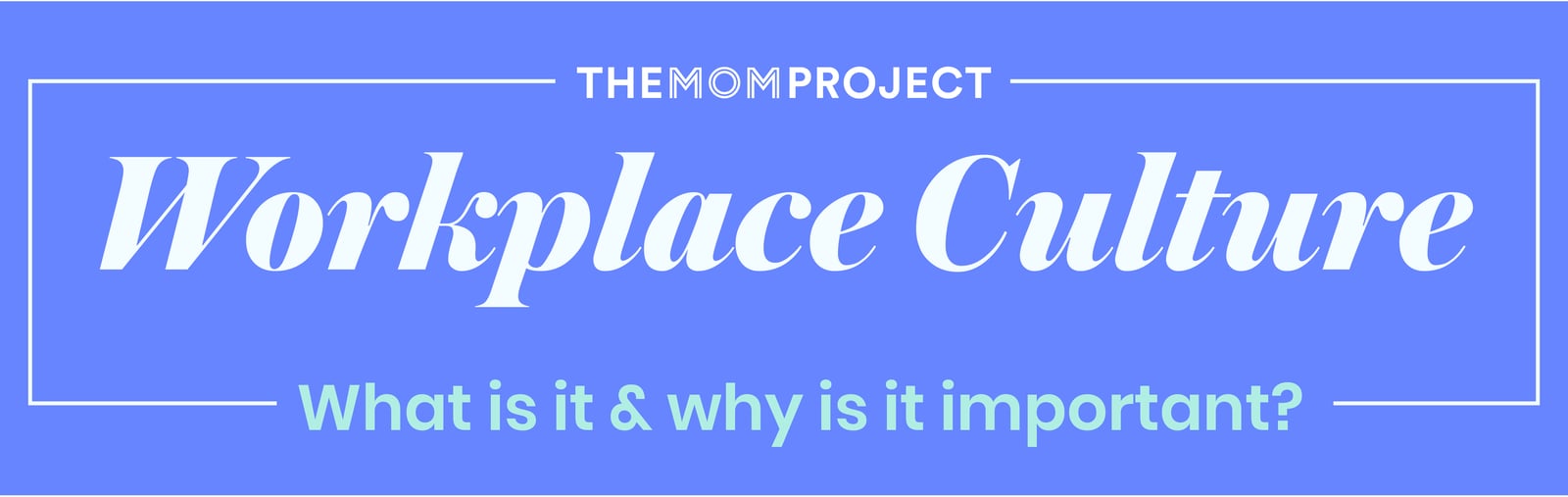 Workplace Culture: What Is It & Why Is It Important?