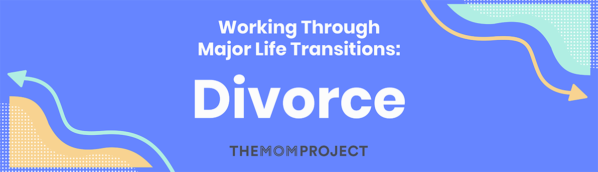 Working Through Major Life Transitions: Divorce