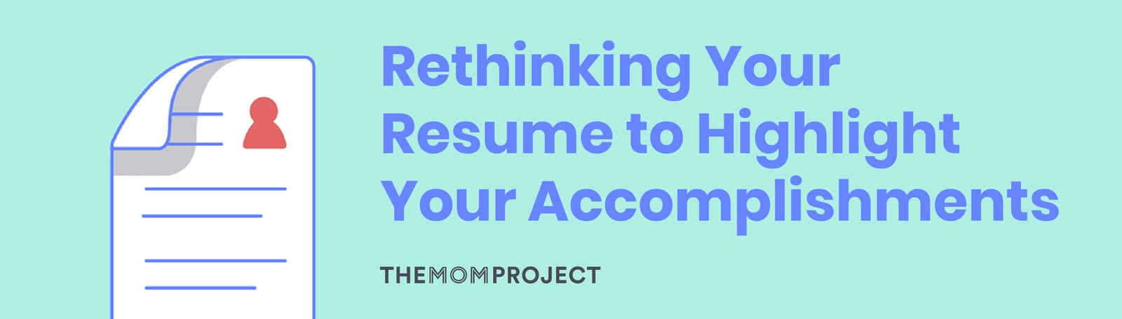 Rethinking Your Resume to Highlight Your Accomplishments